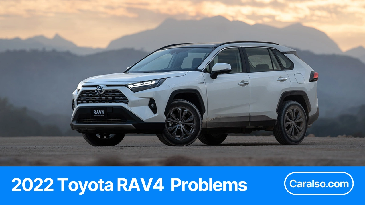 2022 RAV4 Problems: Issues, Fixes, Recalls