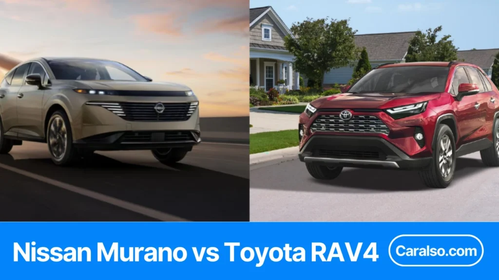 Nissan Murano Vs Toyota RAV4: Which Should You Buy?